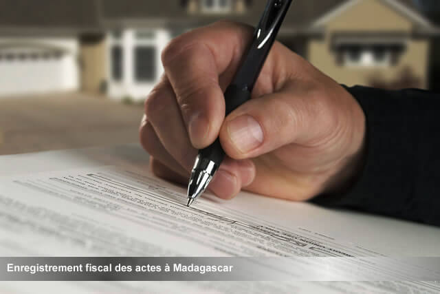 La fiscalité à Madagascar : L’enregistrement fiscale des actes